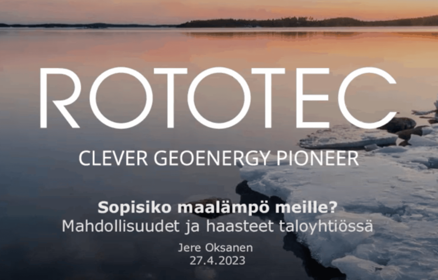 Rototecilta maalämpöä ja maaviileää kiinteistöösi